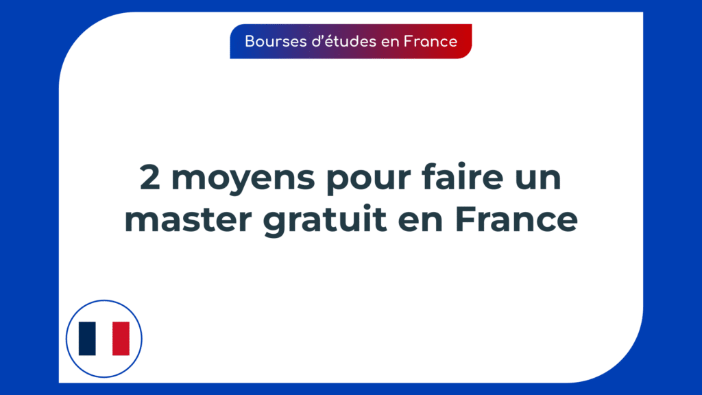 2 moyens pour faire un master gratuit en France en 2025